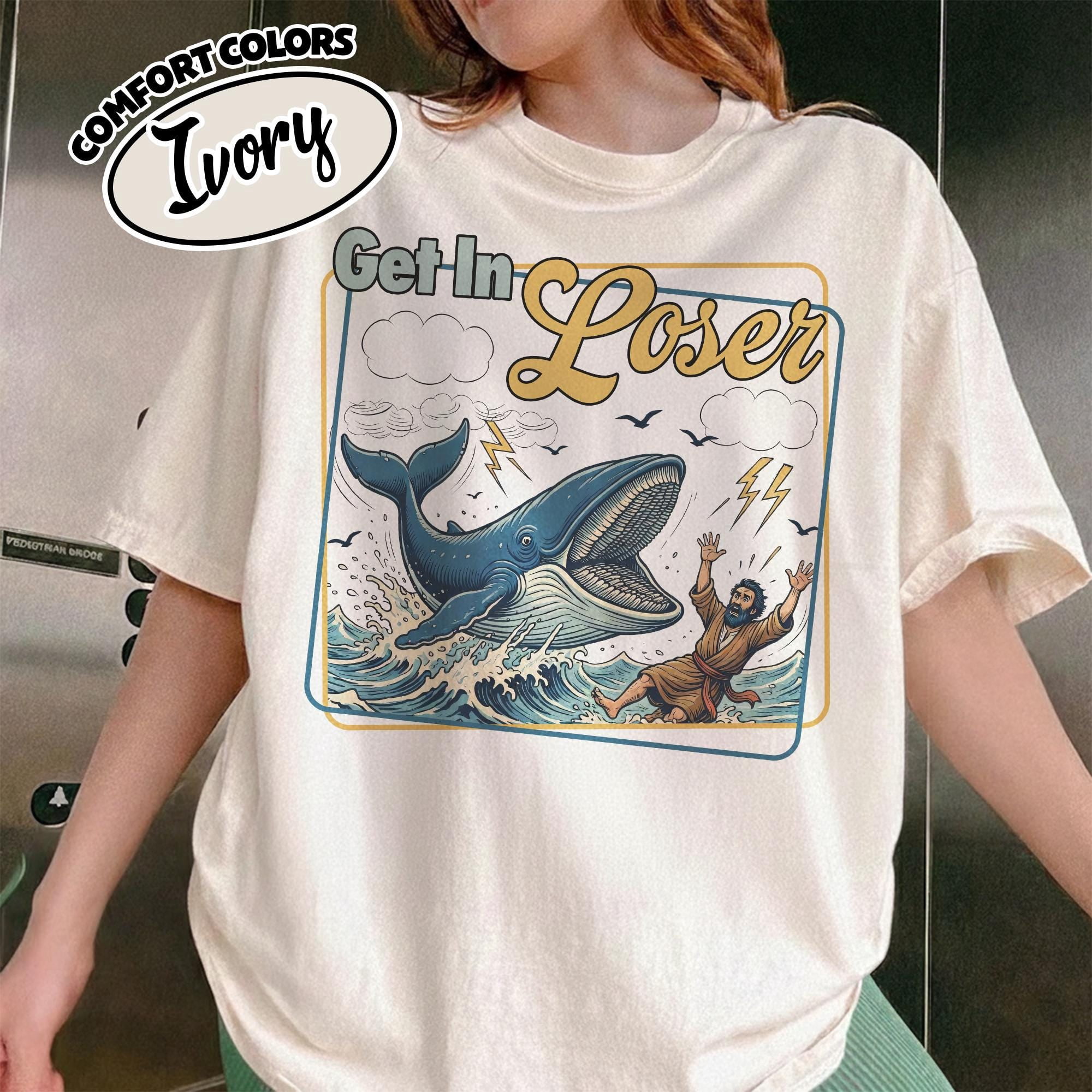 CLOTEX Funny Christian Shirt, Get In Loser We're Doing God's Will Jonah ...
