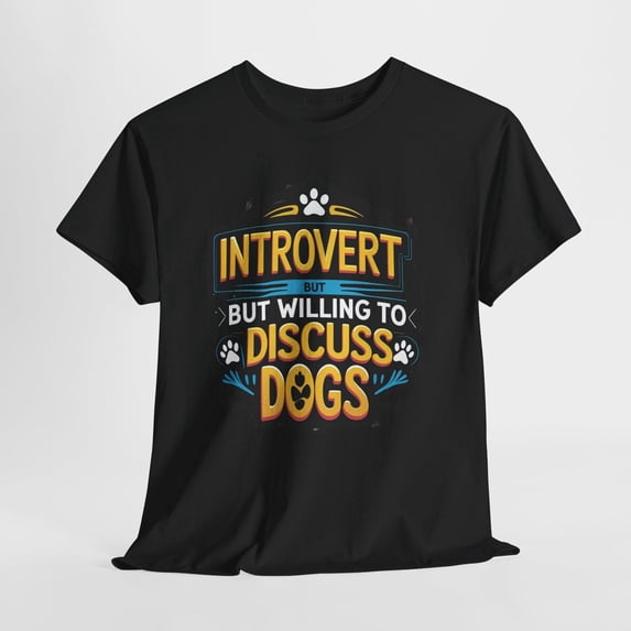 CLOTEX Introvert But Willing To Discuss Dogs Shirt, Funny Dog Lover ...