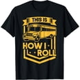 CLOTEX School Bus Driver This Is How I Roll T-Shirt, White M - Walmart.com