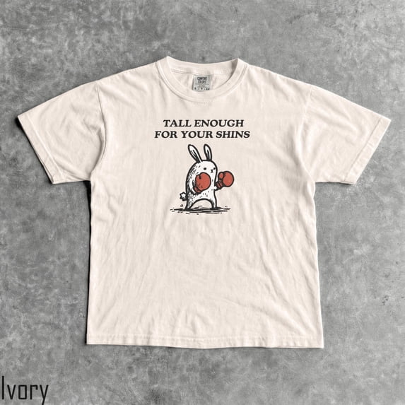 CLOTEX Tall Enough For Your Shins T-Shirt, Unisex Graphic Tee, Funny ...