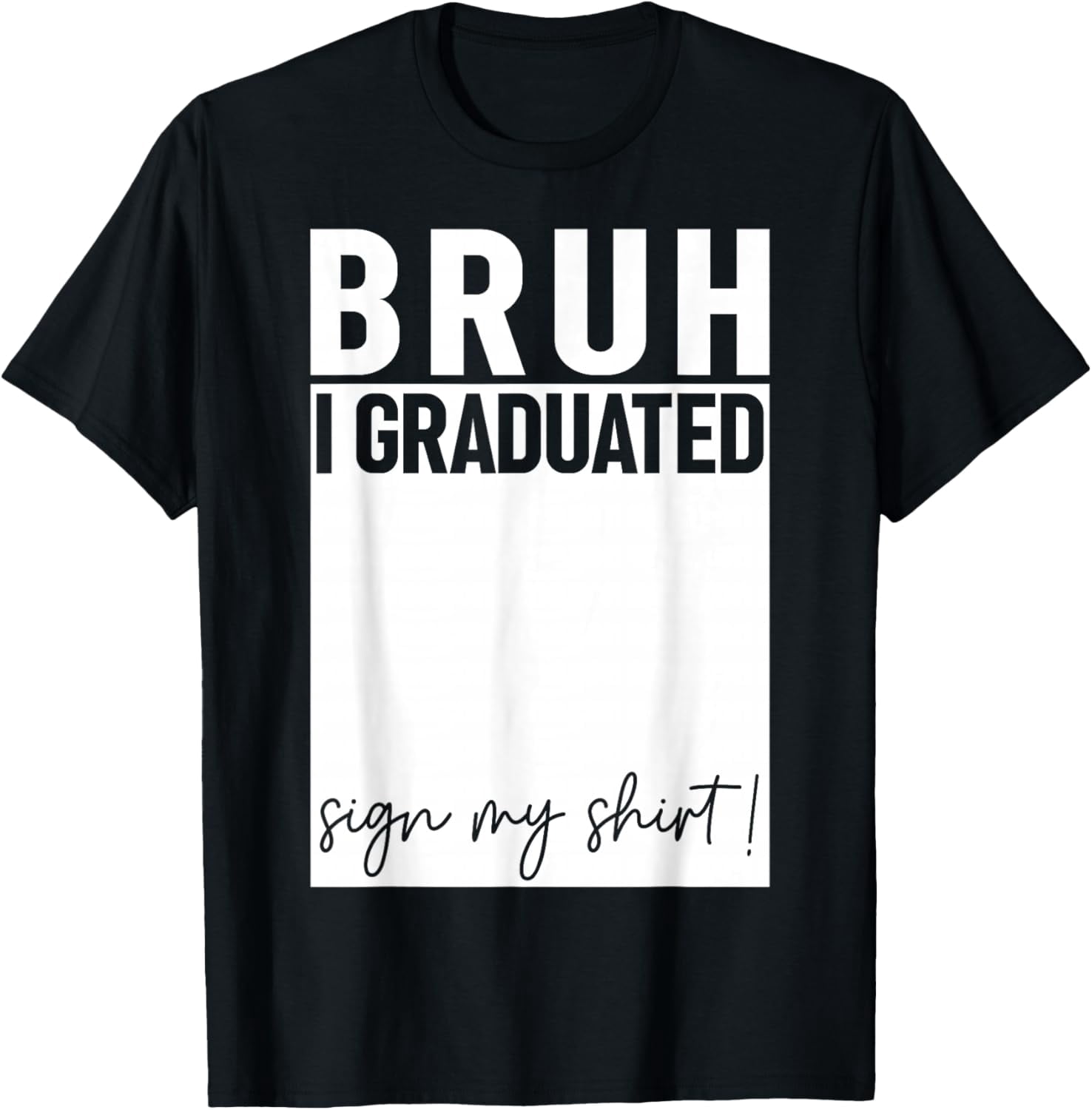 CLOTEX funny college school graduation 2026 I graduated sign my T-Shirt ...