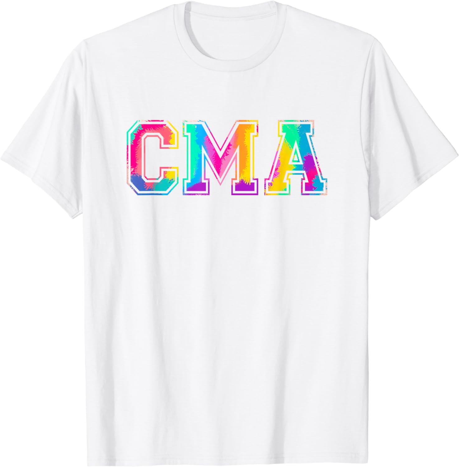 CMA Appreciation Day Tie Dye Shirt For Women Nurse Nursing T-Shirt ...