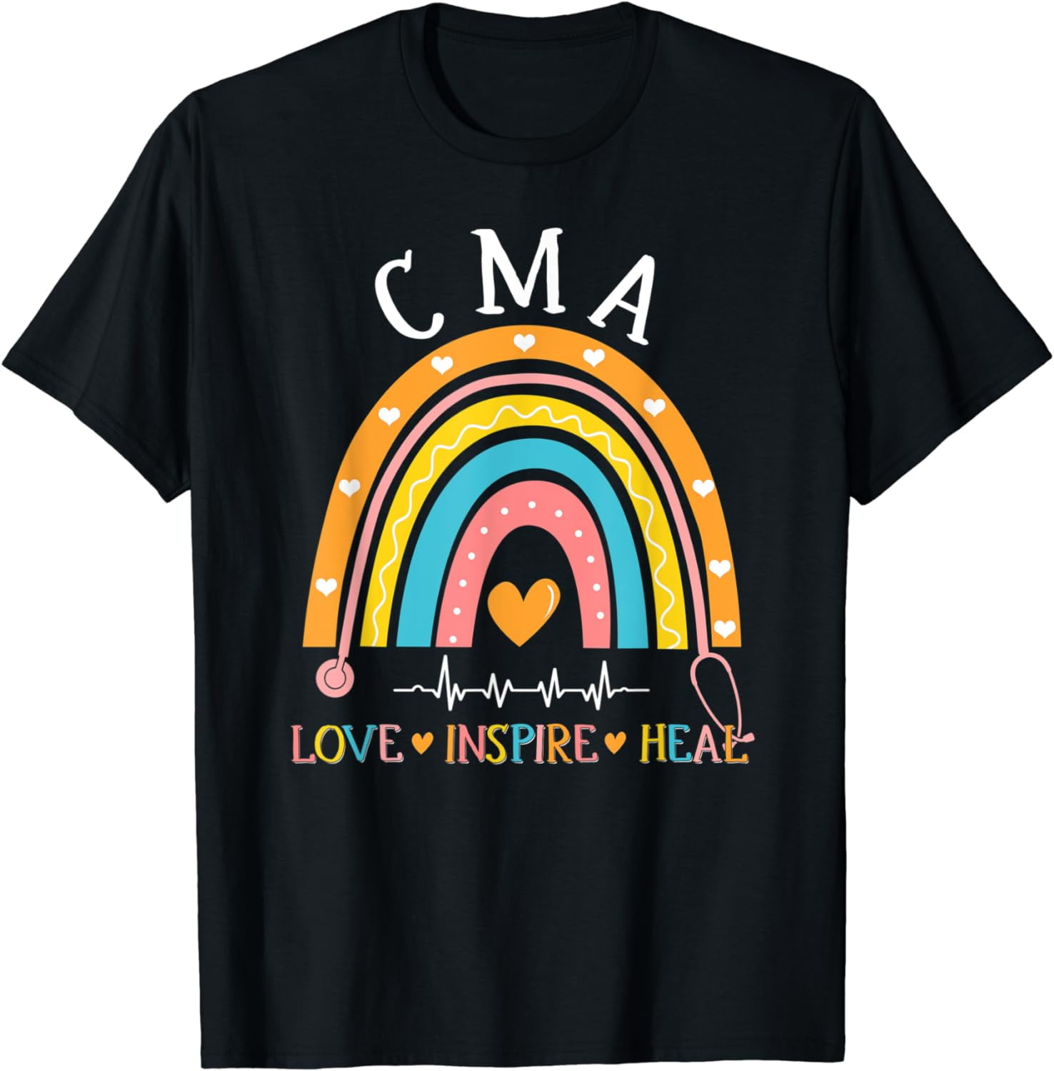 CMA Life Rainbow Love Inspire Heal Nursing Nurses Week T-Shirt ...