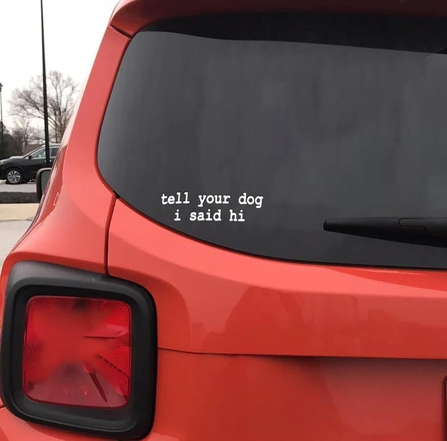 CMA - Tell Your Dog I Said Hi - Premium Car Decals and Vinyl Stickers ...