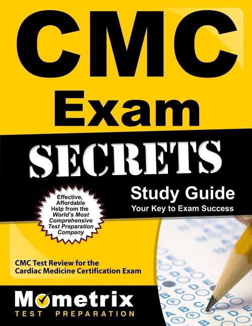 CMC Exam Secrets Study Guide: CMC Test Review for the Cardiac Medicine ...