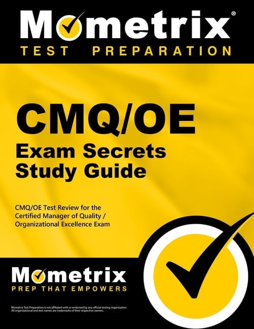 CMQ/OE Exam Secrets Study Guide: CMQ/OE Test Review for the Certified ...