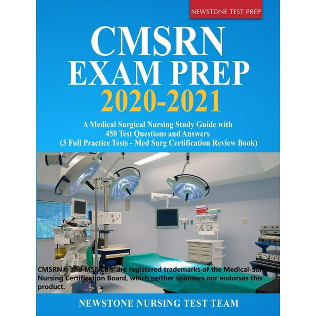 CMSRN Exam Prep 2020-2021: A Medical Surgical Nursing Study Guide with ...
