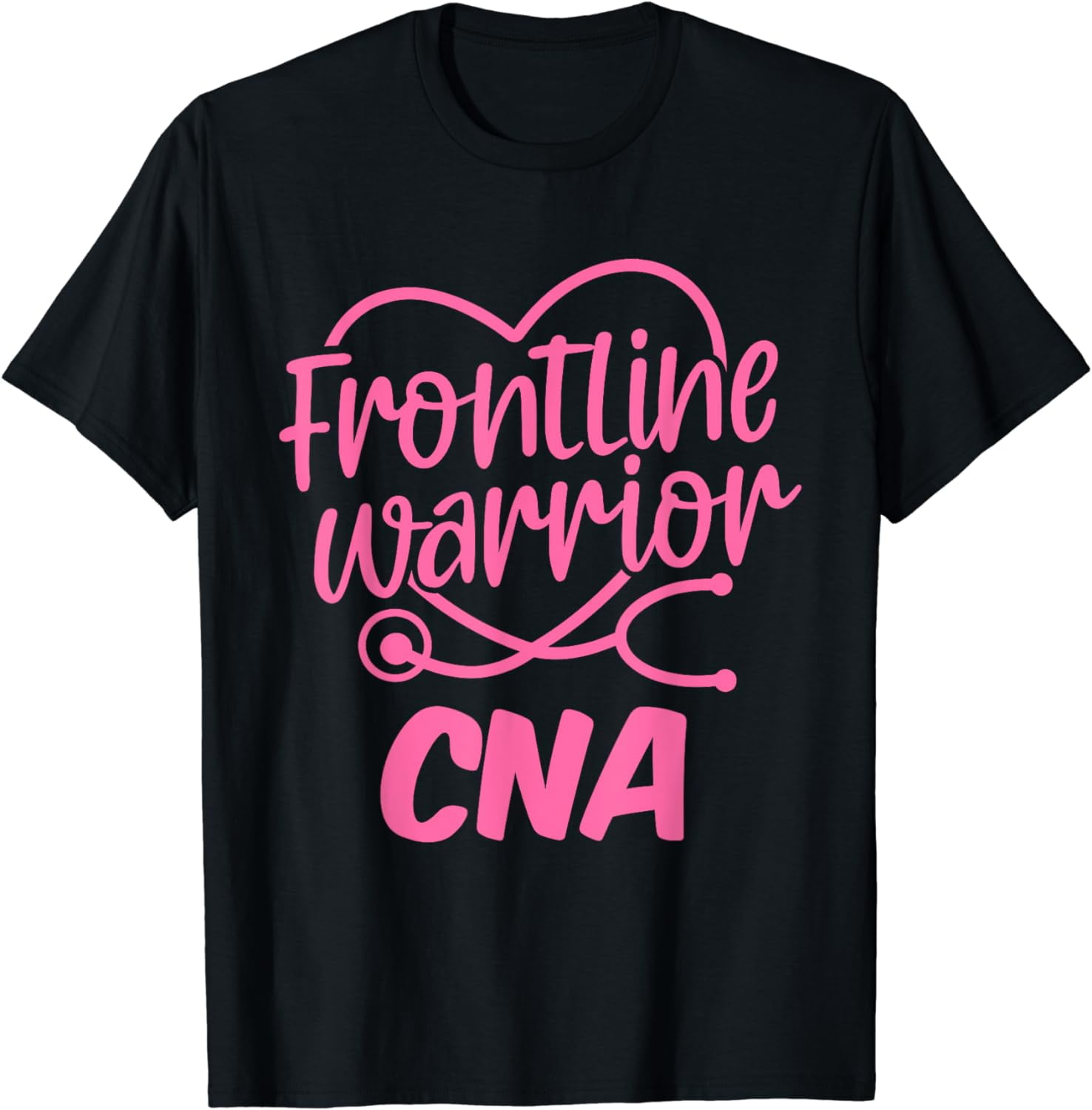CNA Life Shirts for Women & Men Frontline Warrior Cna Nurse T-Shirt ...
