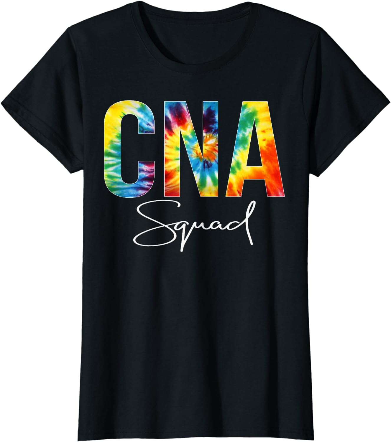 CNA Squad Appreciation Day Tie Dye For Women For Work T-Shirt - Walmart.com