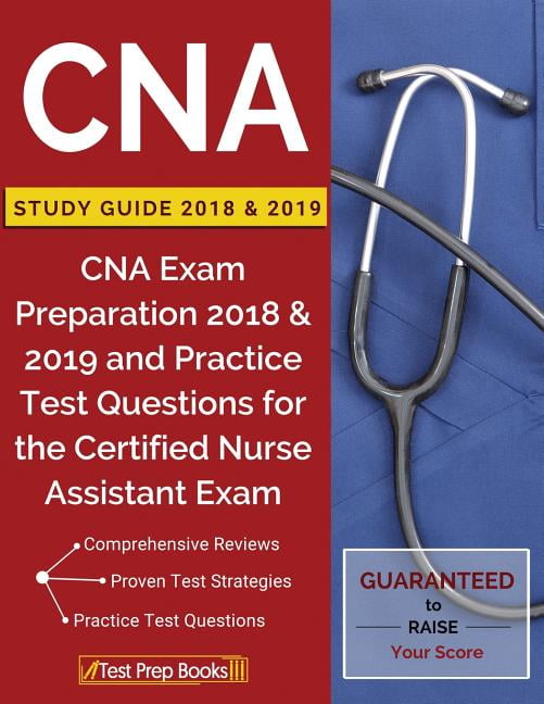 CNA Study Guide 2018 & 2019 : CNA Exam Preparation 2018 & 2019 and ...