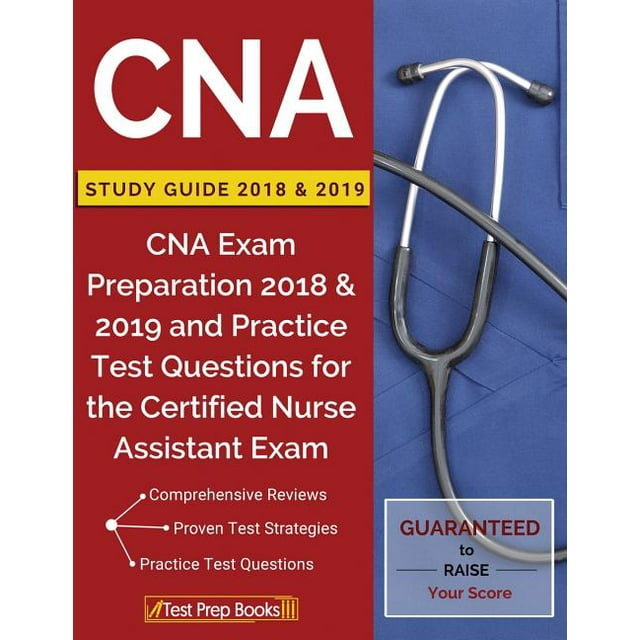 CNA Study Guide 2018 & 2019 : CNA Exam Preparation 2018 & 2019 and ...