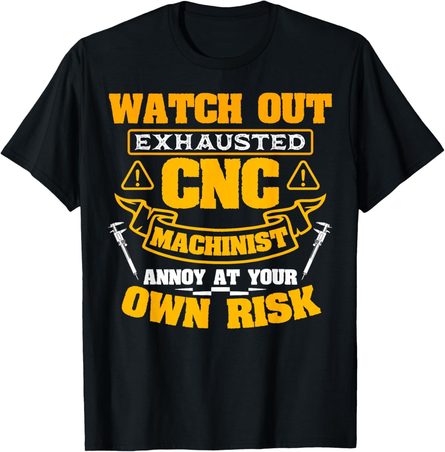 CNC Machinist Annoy At Your Own Risk Operator T-Shirt - Walmart.com