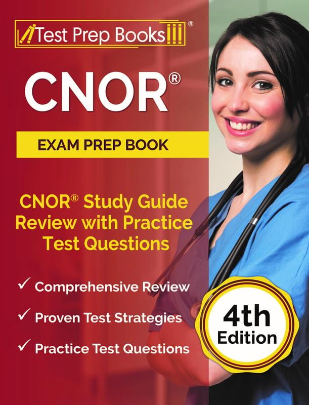 CNOR Exam Prep Book 2024 and 2025: CNOR Study Guide Review with ...