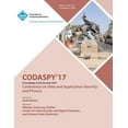 CODASPY 17 Seventh ACM Conference on Data and Application Security and Privacy (Paperback ...