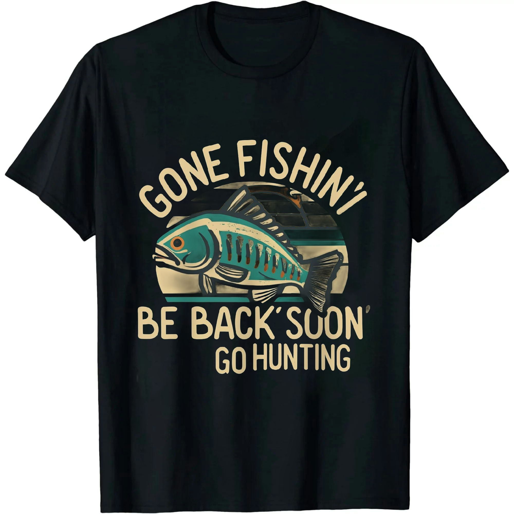 COMIO Fishing Hunting Lover Gone Fishin' Be Back Soon Go Hunting T ...