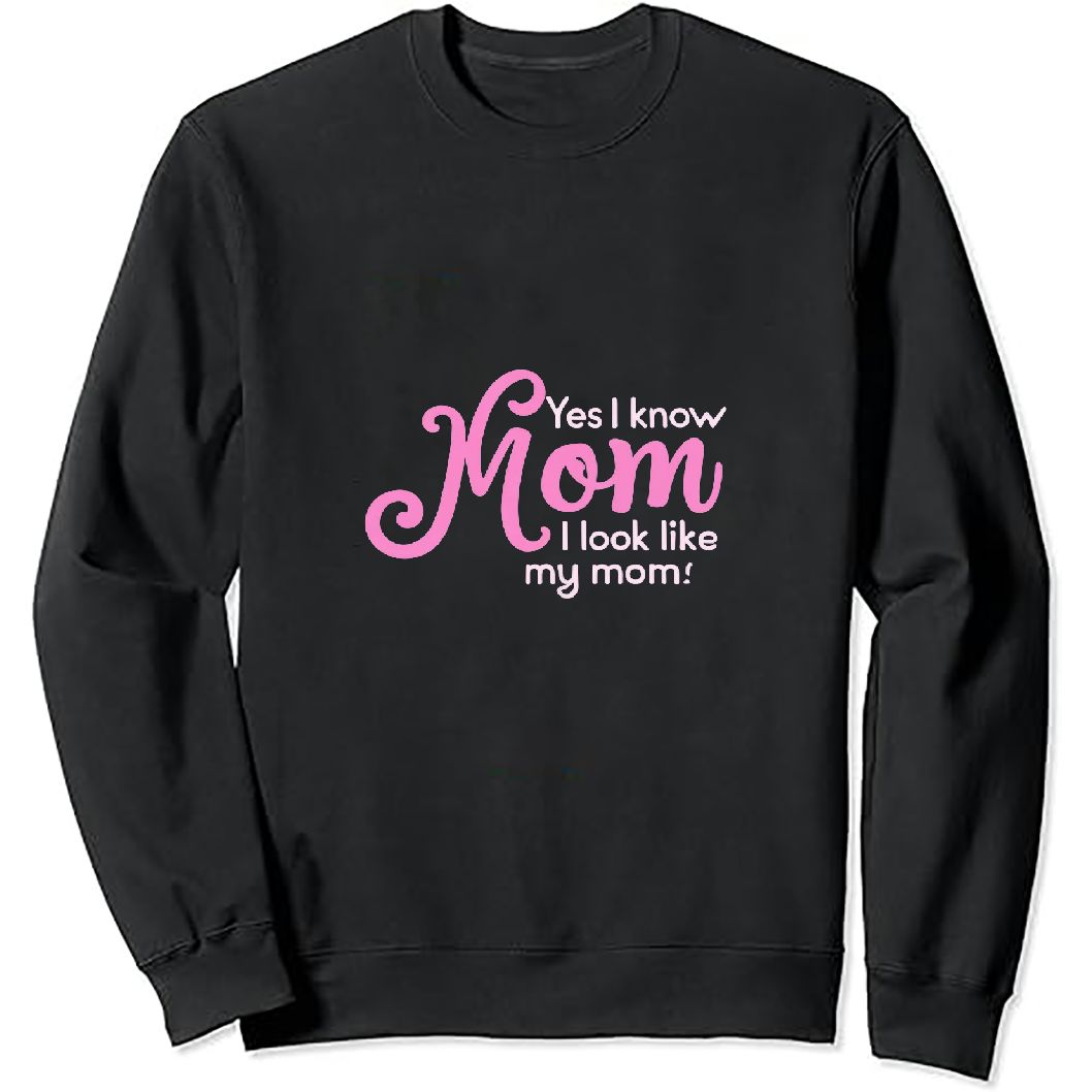 Comio Groovy Yes I Know I Look Like My Mom Funny Daughter Mother