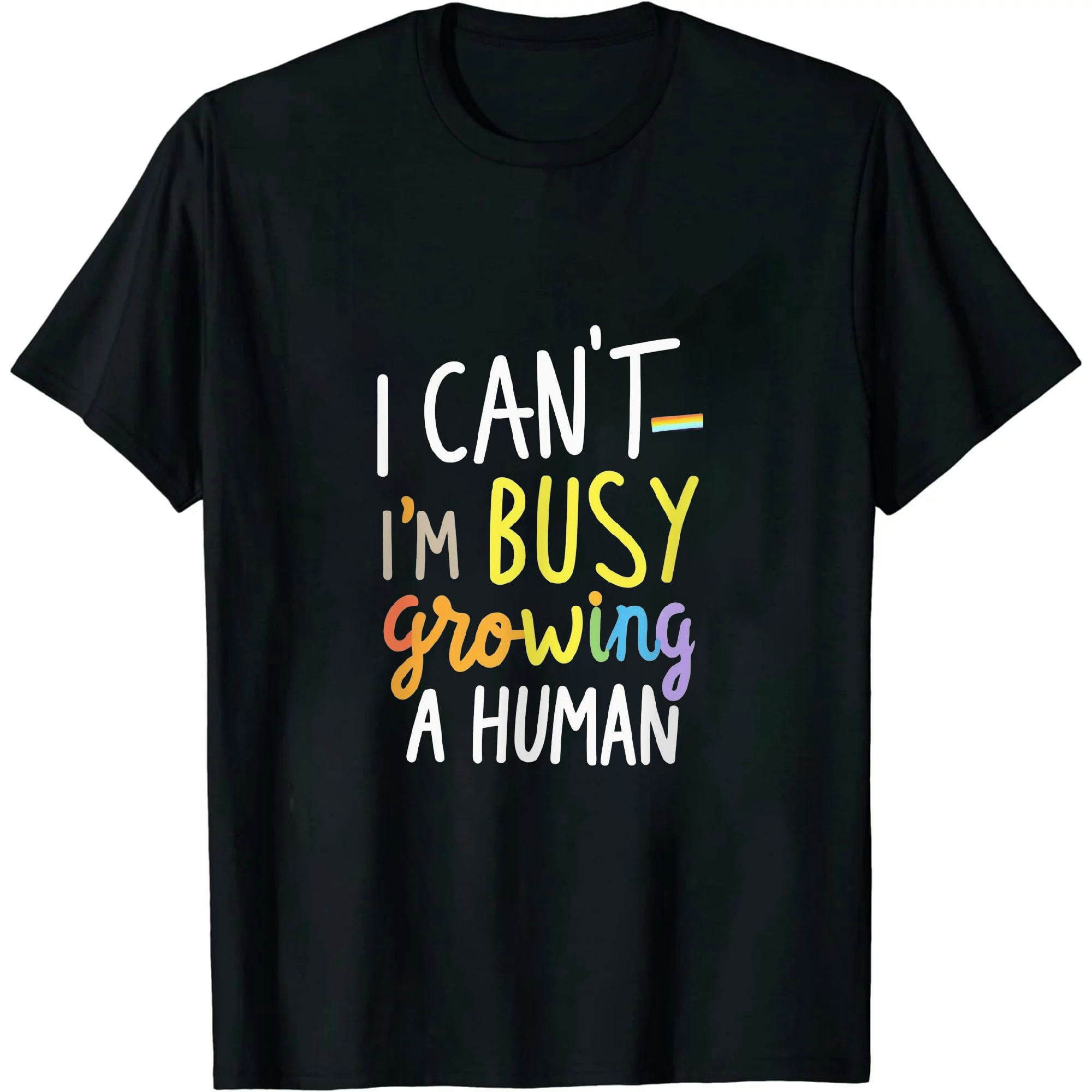 COMIO I Can't I'm Busy Growing A Human Funny Pregnant New Mom Life T ...