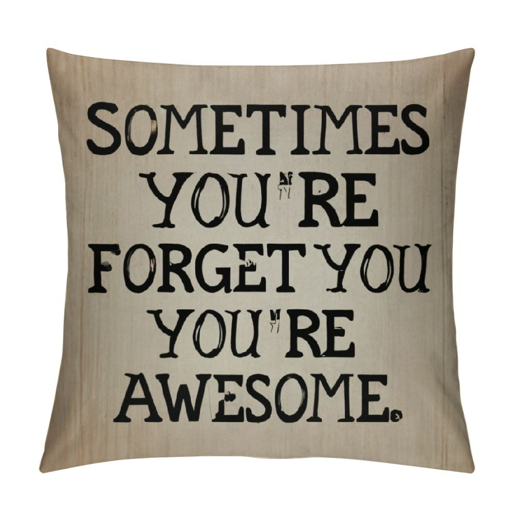 COMIO Sometimes You Forget You're Awesome Soft Throw Pillow Cover ...