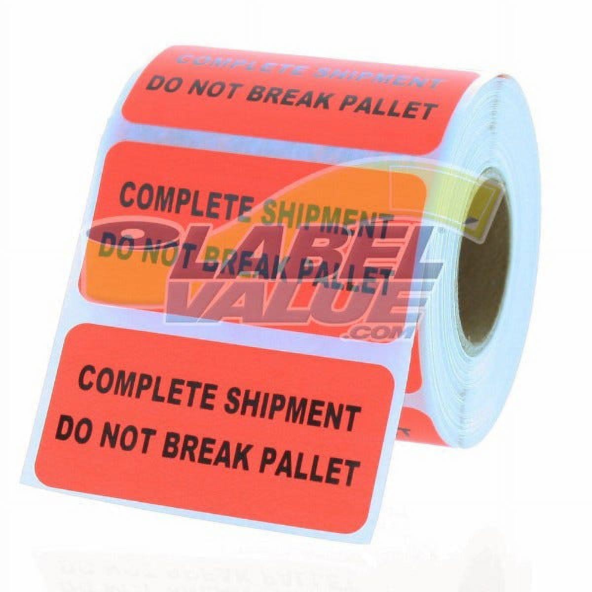 COMPLETE SHIPMENT DO NOT BREAK PALLET Labels 2" x 1" - Walmart.com