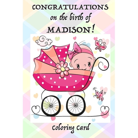CONGRATULATION on the birth of MADISON! (Coloring Card): (Personalized ...