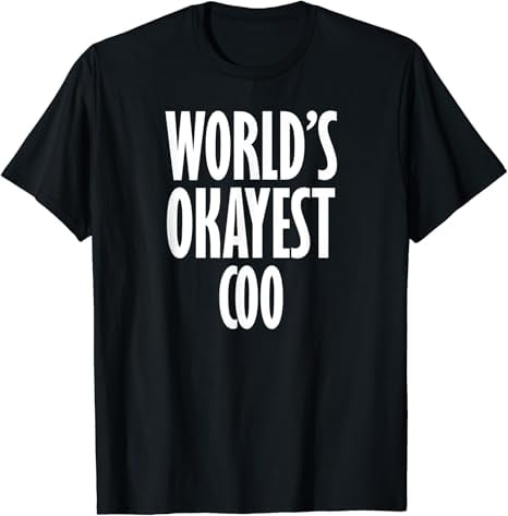 COO: World's Okayest Funny T-Shirt - Walmart.com