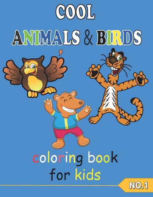 COOL ANIMALS & BIRDS coloring book for kids NO.1: Coloring Pages, Easy ...