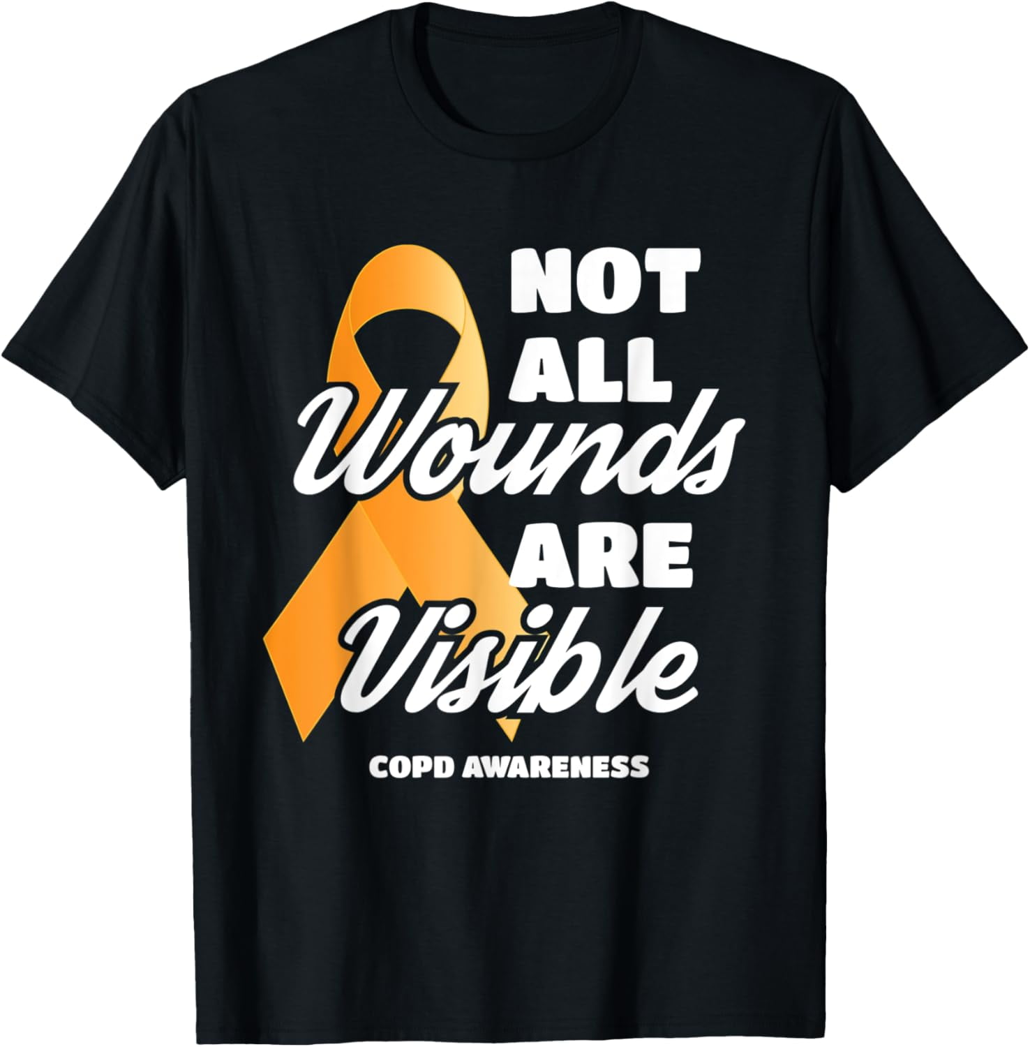 COPD Awareness Gift Not All Wounds Are Visible T-Shirt - Walmart.com