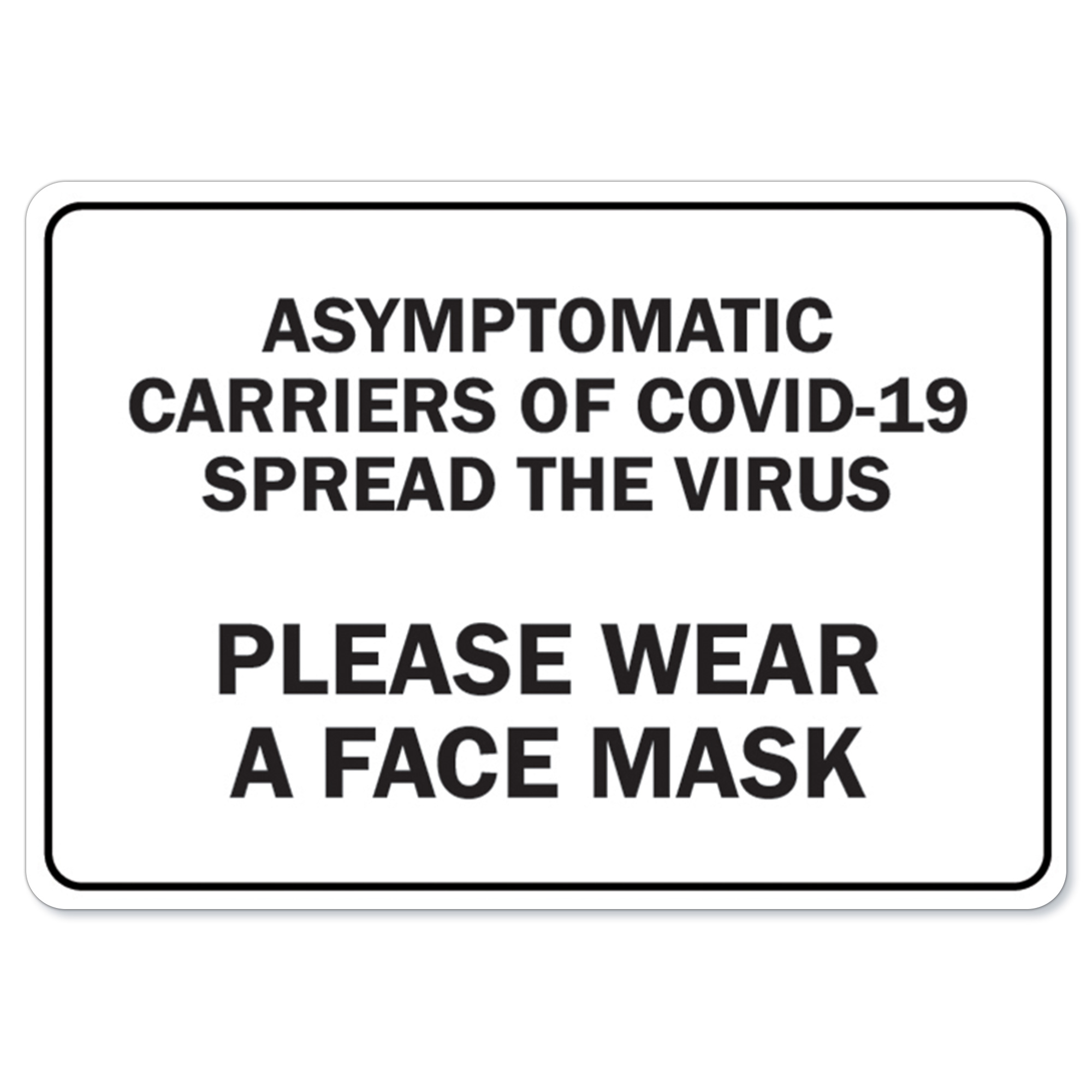 COVID-19 Notice Sign - Asymptomatic Carriers Of COVID-19 Spread The ...