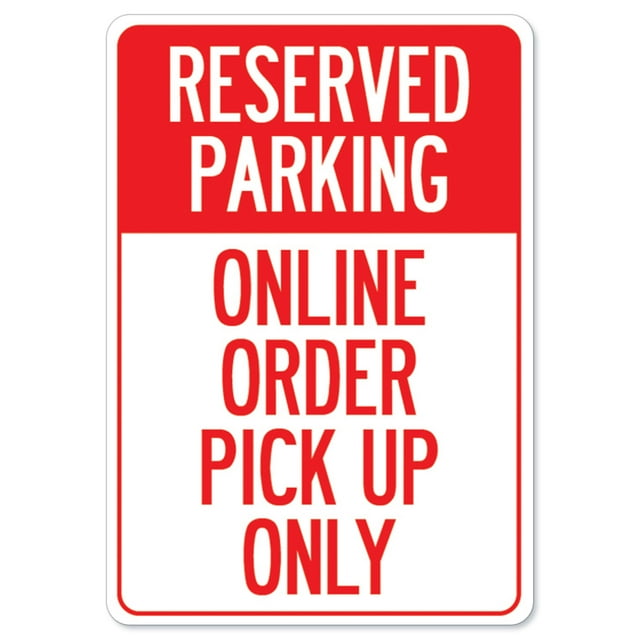 COVID-19 Notice Sign - Reserved Parking Online Order Pick Up Only ...