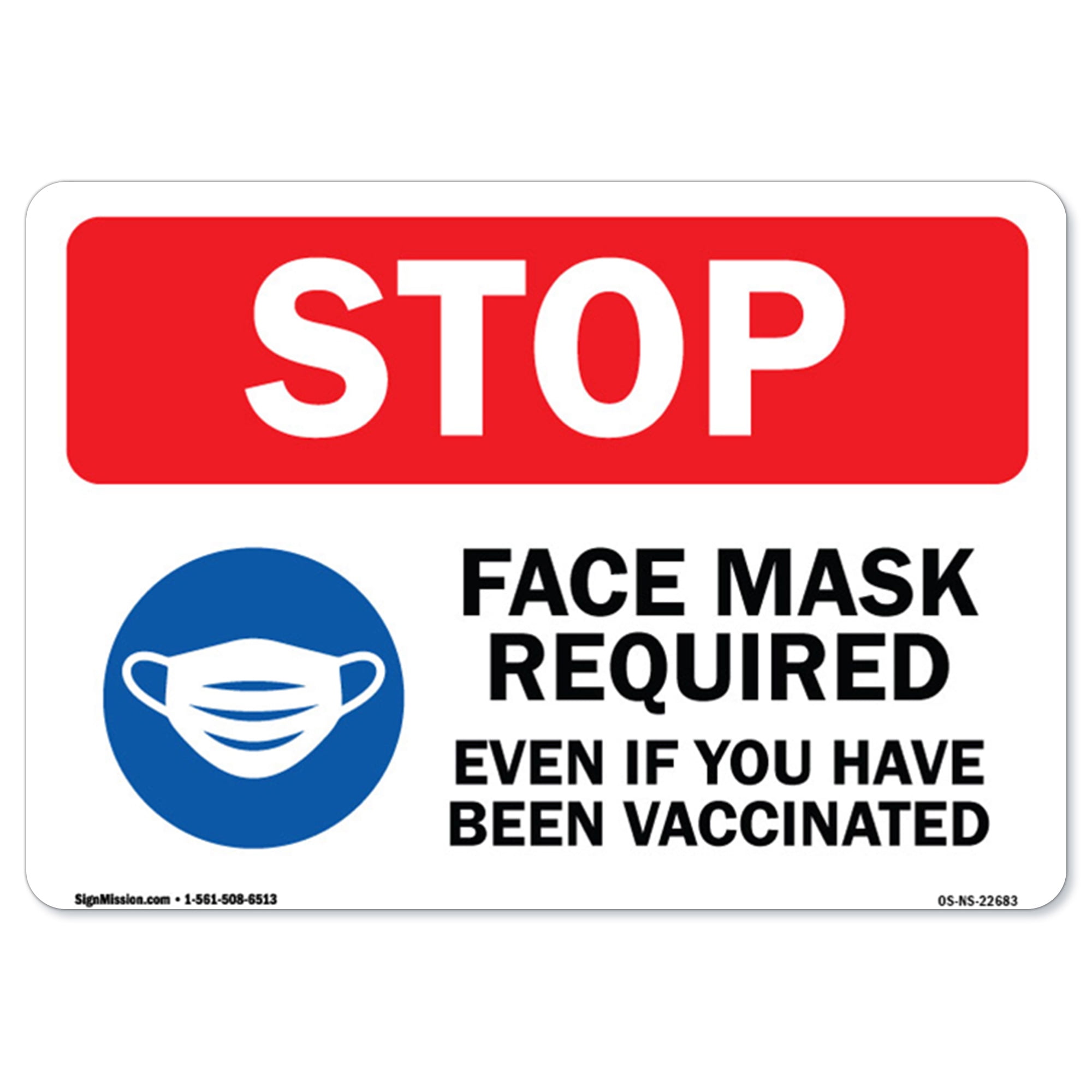 COVID-19 Notice Sign - Stop- Face Mask Required Even If You Have Been ...