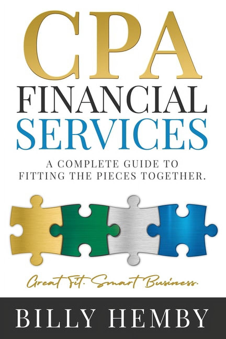 CPA Financial Services: A Complete Guide to Fitting the Pieces Together ...