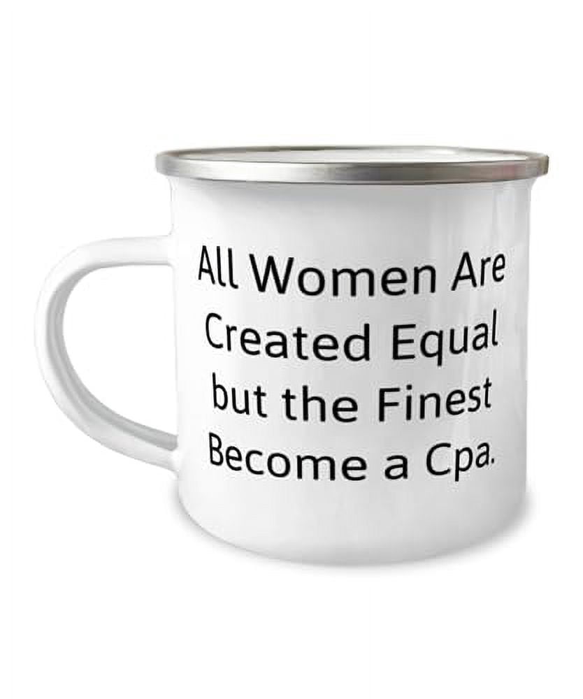 CPA Gifts For Colleagues, All Women Are Created Equal but the Finest ...