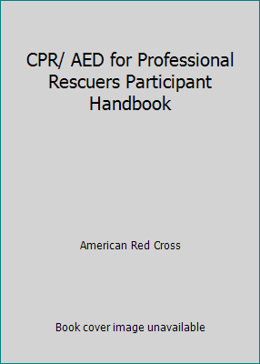 Pre-Owned CPR/ AED for Professional Rescuers Participant Handbook ...