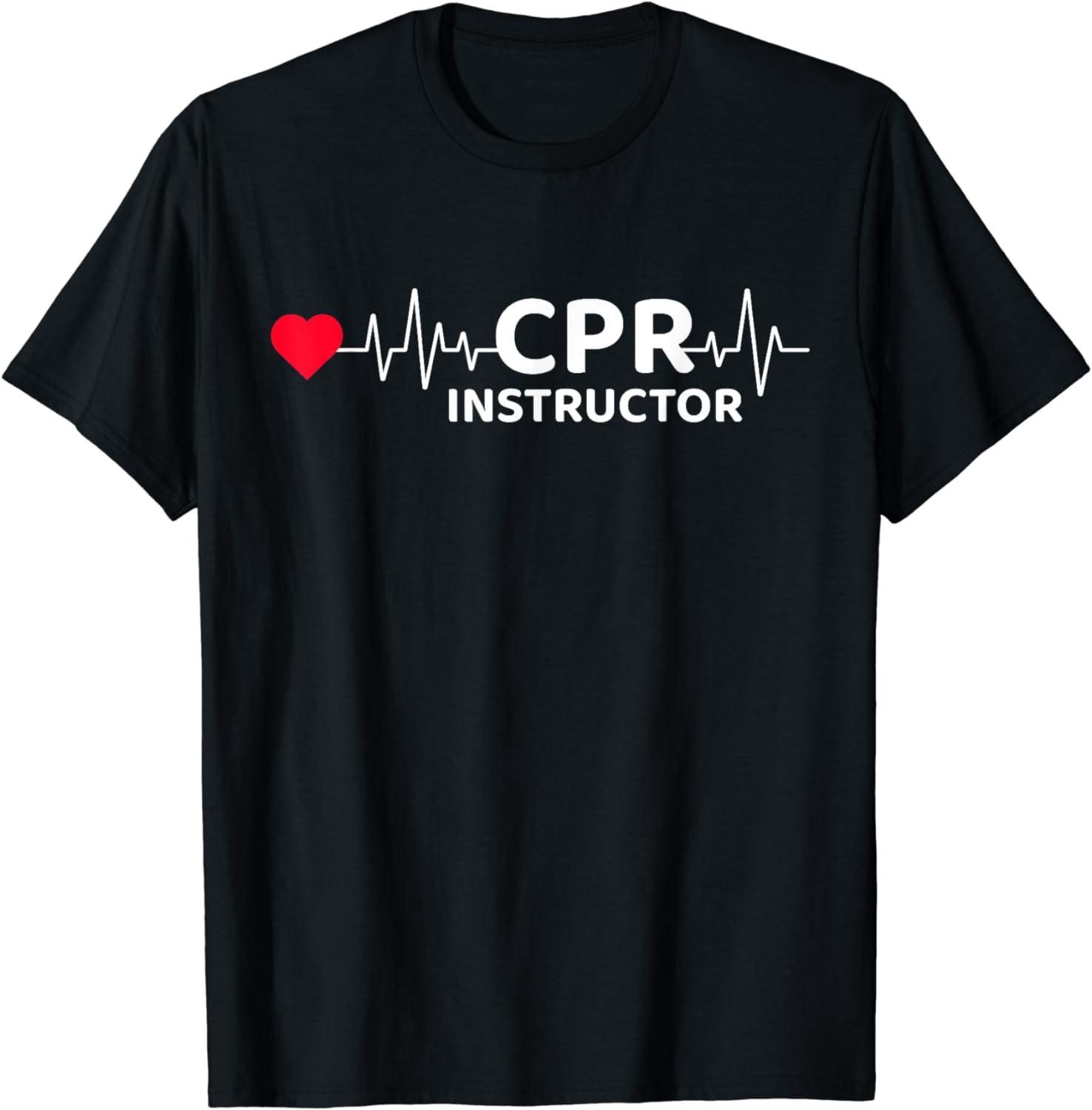 CPR Instructor First Aid EMT EMS Paramedic CPR Instructor T-Shirt ...