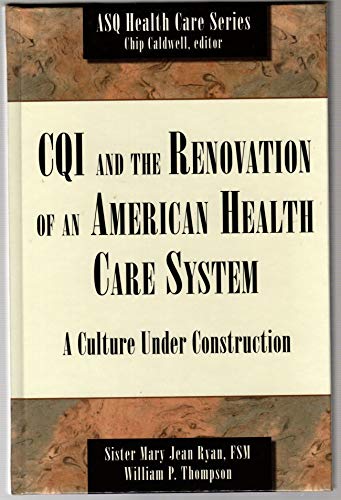 Pre-Owned CQI and the Renovation of an American Health Care System: A ...