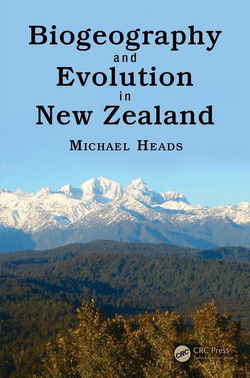 CRC Biogeography Biogeography and Evolution in New Zealand, Book 1 ...