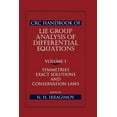 CRC Handbook of Lie Group Analysis of Differential Equations, Volume I: Symmetries, Exact ...