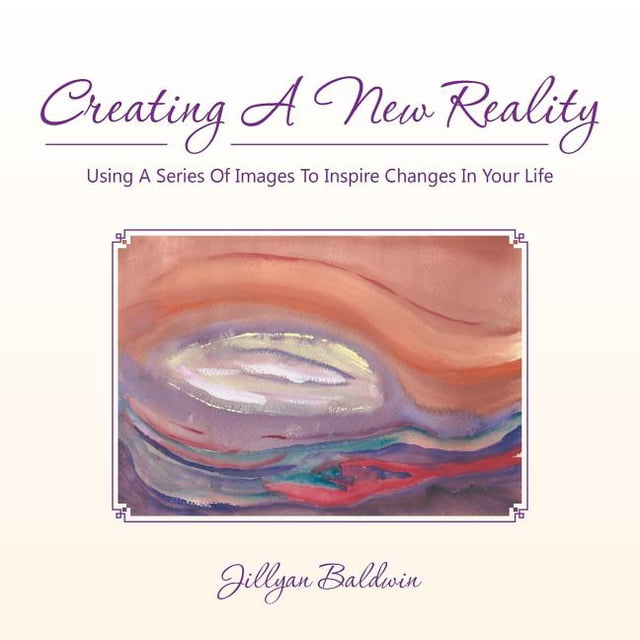 CREATING A NEW REALITY Using A Series Of Images To Inspire Changes In ...