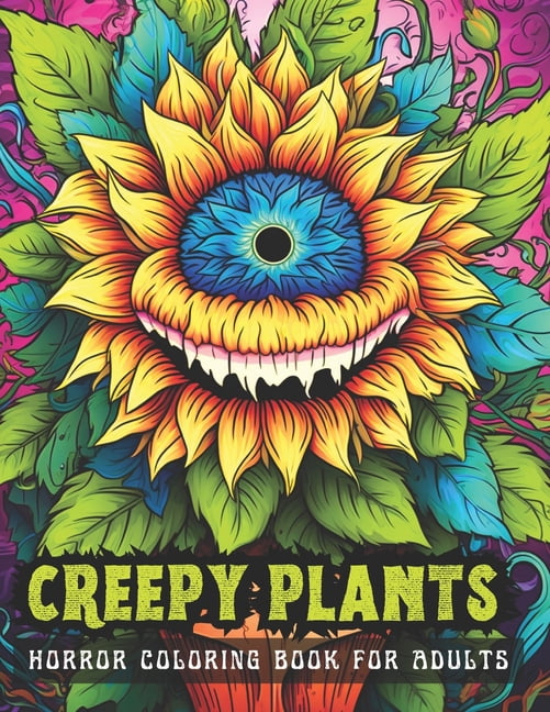 CREEPY PLANTS Horror Coloring Book for Adults: 50 scary illustrations ...