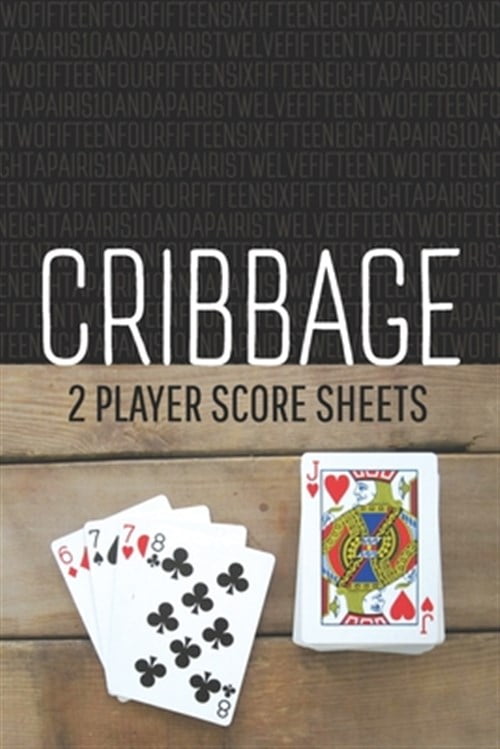 CRIBBAGE Two Player Score Sheets: The Easy Way To Play Anywhere Without ...