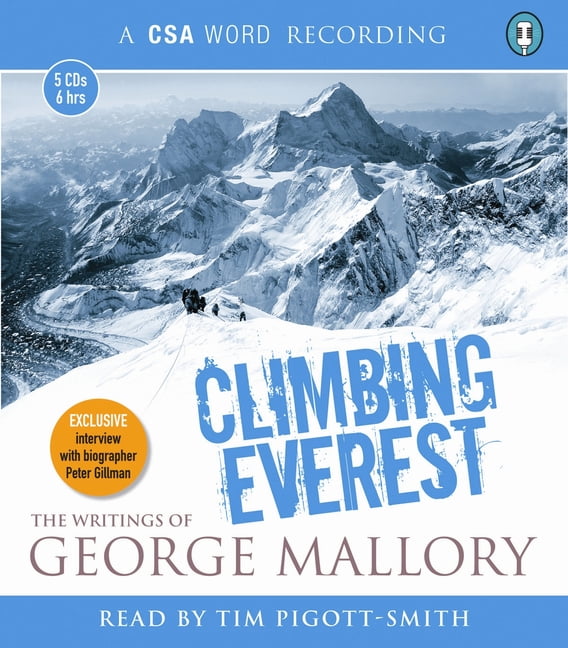 CSA Word Recording: Climbing Everest: The Writings of George Mallory ...