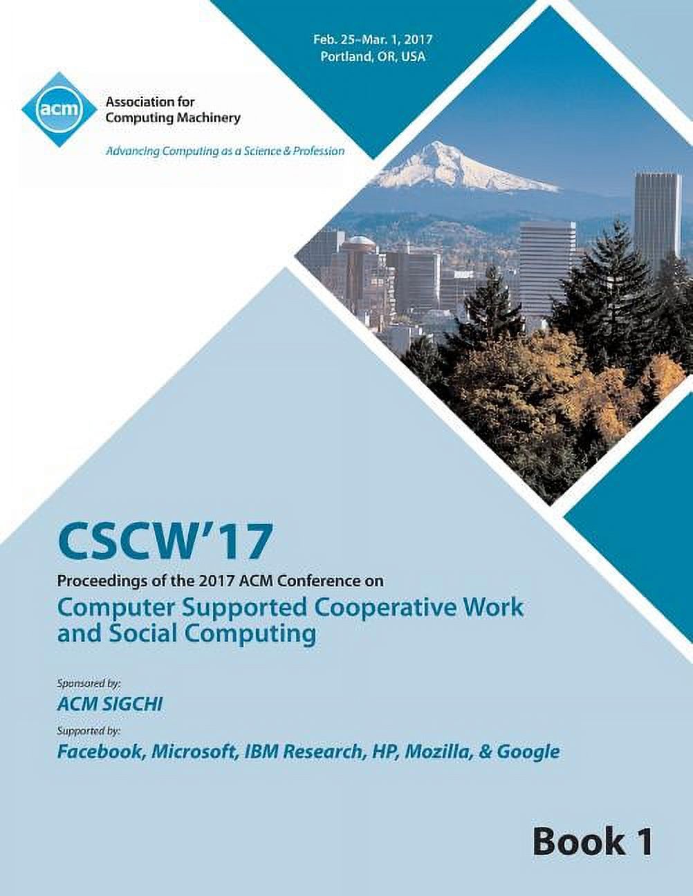 CSCW 17 Computer Supported Cooperative Work and Social Computing Vol 1 ...