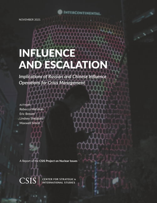 CSIS Reports Influence and Escalation: Implications of Russian and ...