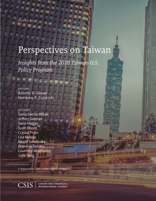 CSIS Reports Perspectives on Taiwan: Insights from the 2018 Taiwan-U.S ...