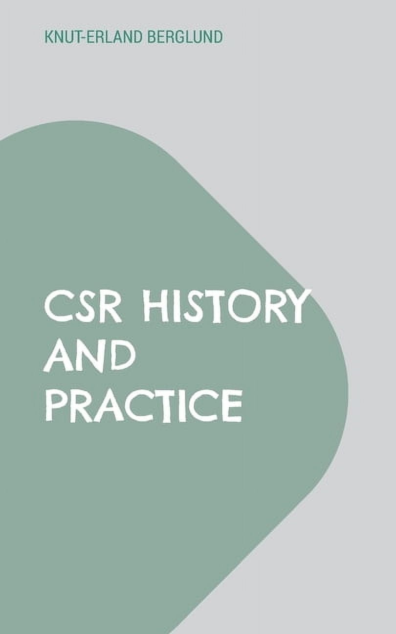 CSR History and Practice: A study of Swedish large-scale ...