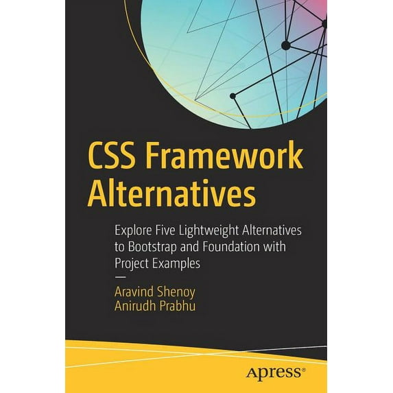 CSS Framework Alternatives: Explore Five Lightweight Alternatives to Bootstrap and Foundation ...
