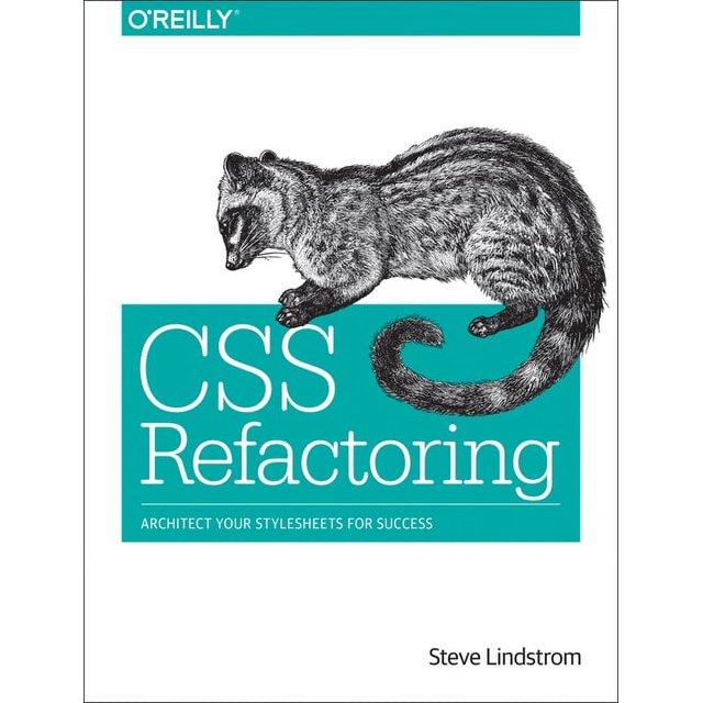 CSS Refactoring: Architect Your Stylesheets for Success (Paperback ...