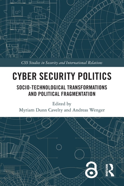 CSS Studies in Security and Internationa Cyber Security Politics: Socio ...