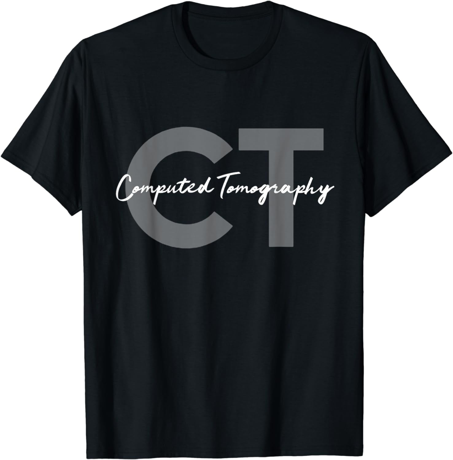 CT Tech Computed Tomography T-Shirt - Walmart.com