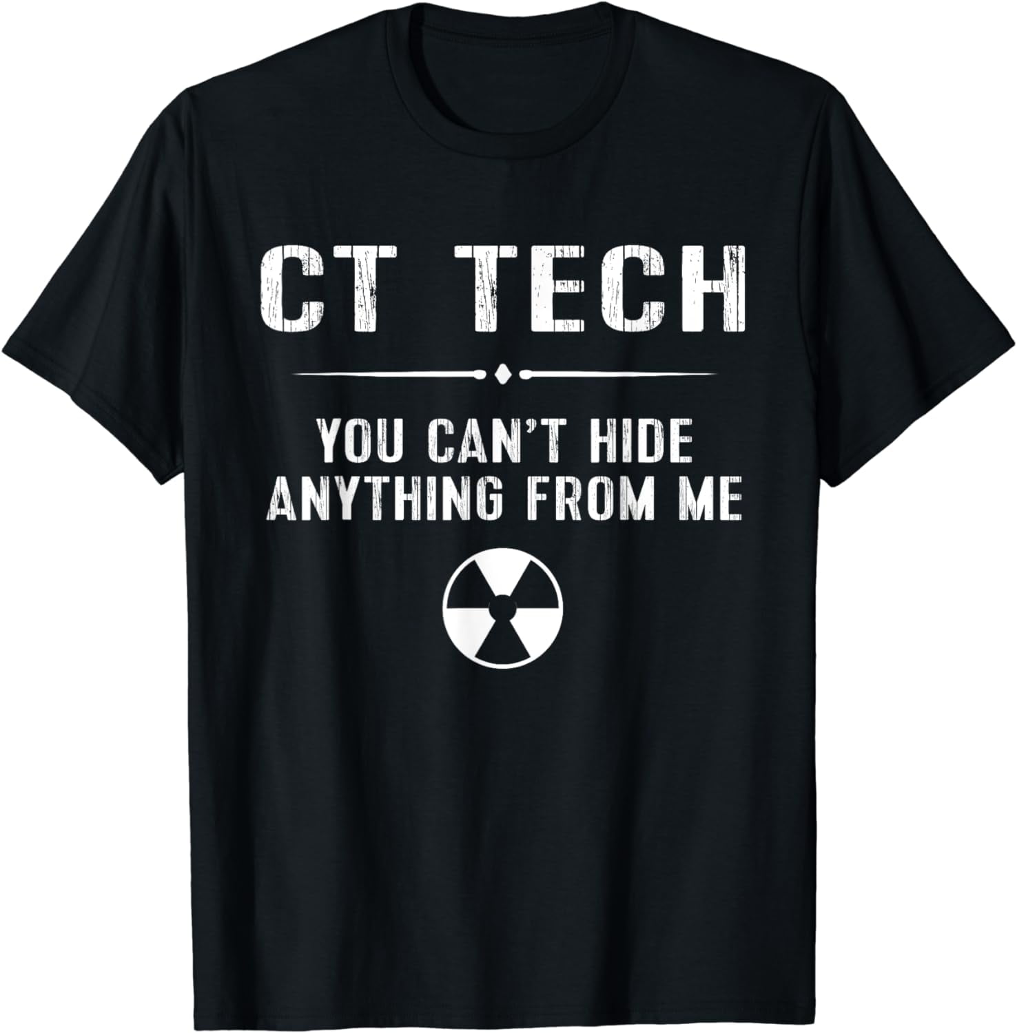 CT Technologist Computed Tomography CT Scan Tech Radiology T-Shirt ...